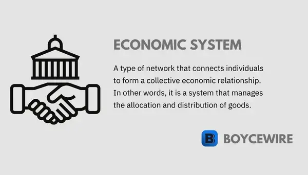 Economic System: (Definition, 4 Types & 3 Examples)
